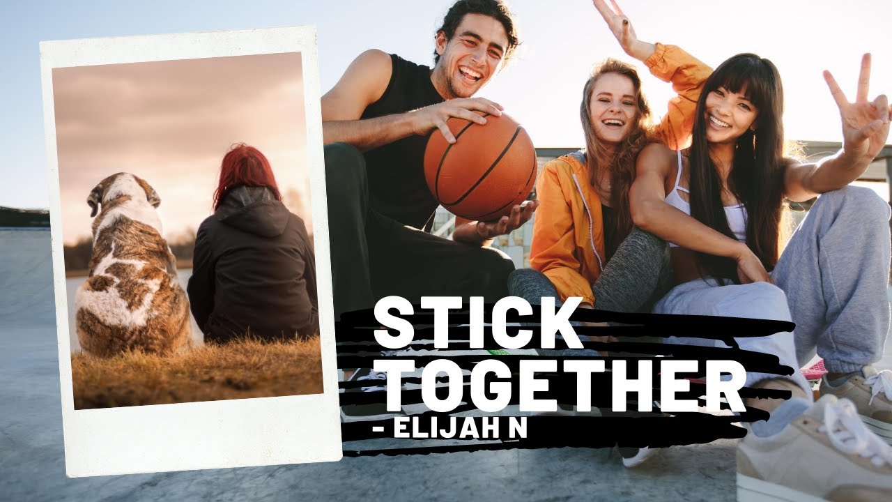 Stick Together I Elijah N I Epidemic Music - YouTube