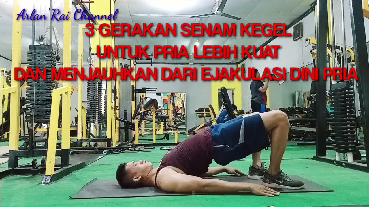 SENAM KEGEL UNTUK PRIA ( 3 gerakan kegel untuk kuat, tahan lama tanpa obat) - YouTube