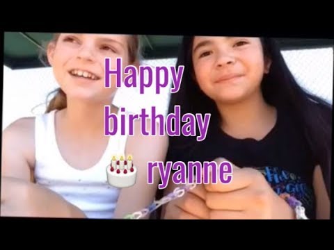 Happy birthday Ryanne!!! I hope you like it! - YouTube