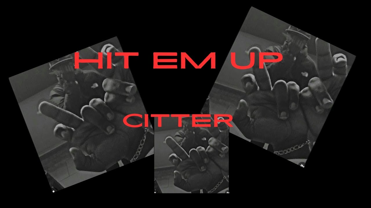 Hit em up - Citter - YouTube
