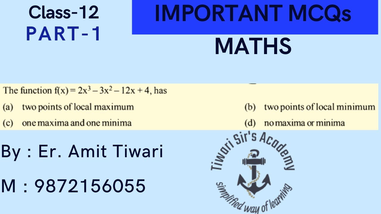 The function f(x)=2x3-3x2-12x+4 has | Maxima & minima | class 12 mcq ...