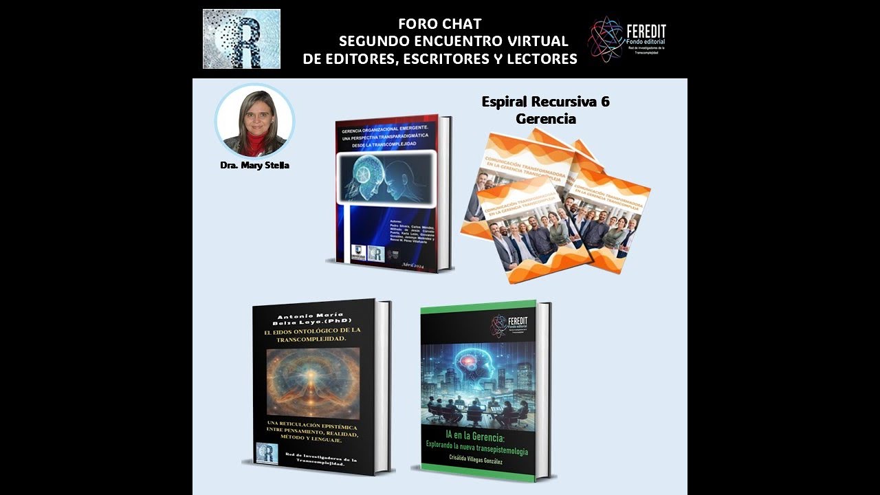 Presentación de Libros de la Espiral Recursiva Gerencia. Dra. Mary ...