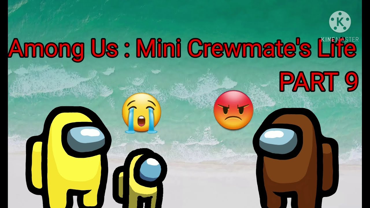 Among Us : Mini Crewmate's Life | PART 9 | Mini Yellow needs Help | Mr ...