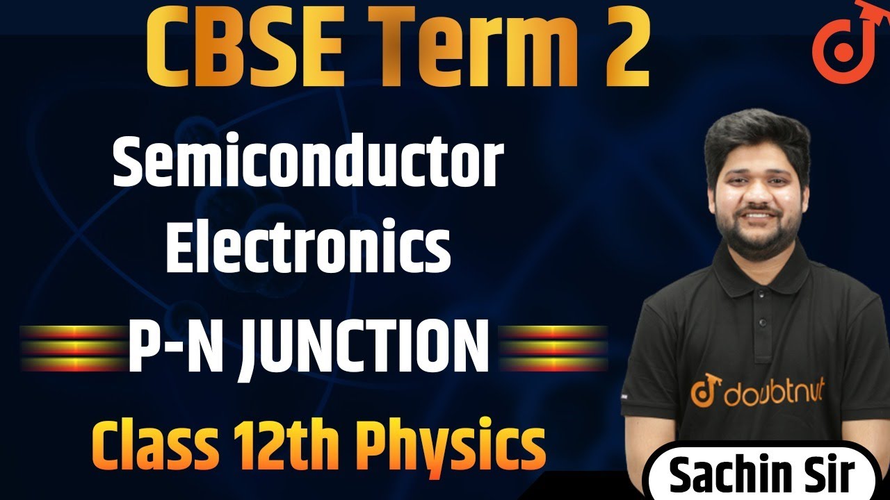 P-N Junction Diode | Semiconductor Electronics | CBSE Board Exam 2022 ...