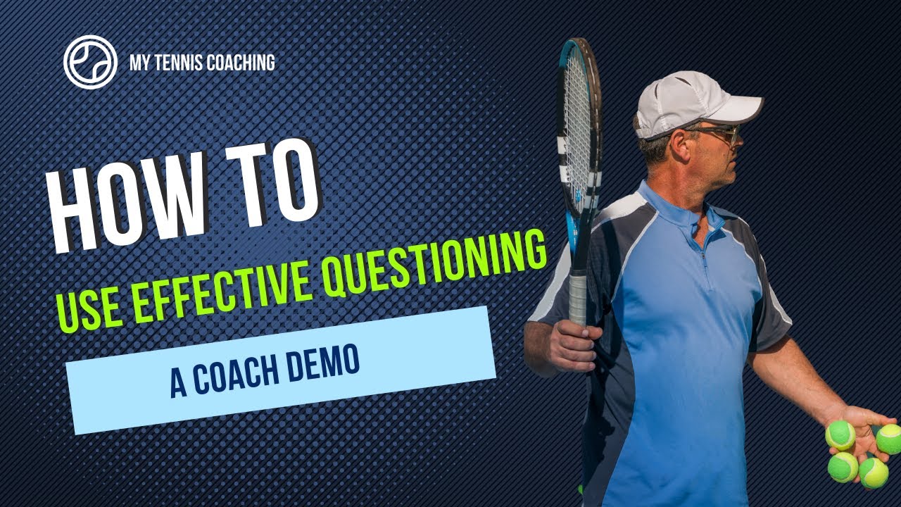 How to use effective questioning in a Tennis Demo - YouTube