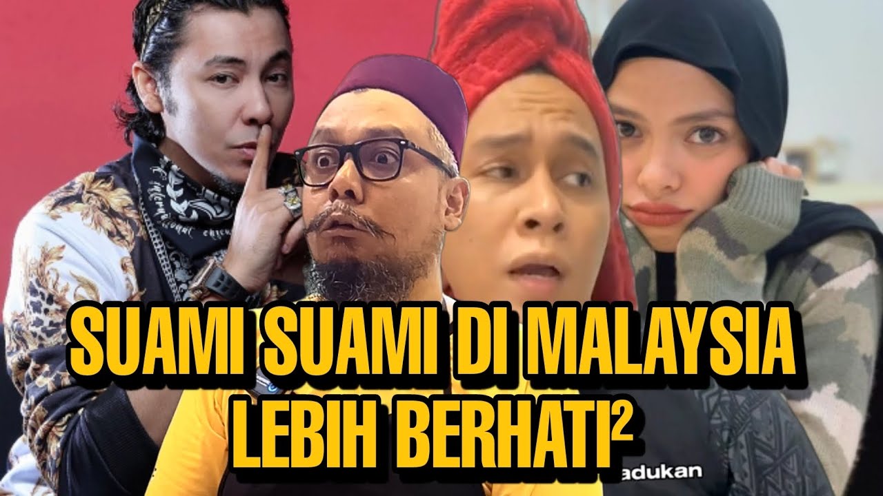SUAMI SUAMI DI MALAYSIA LEBIH BERHATI² - YouTube