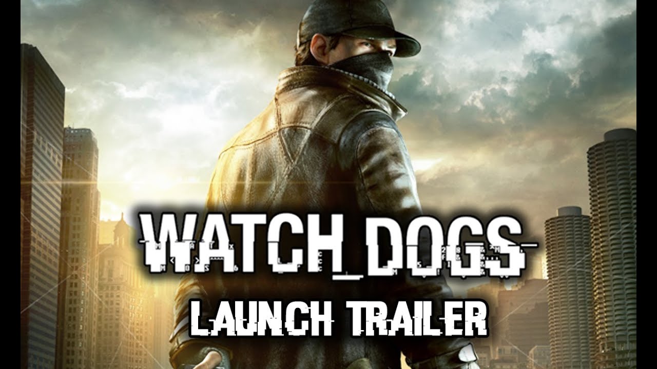 Watch Dogs Launch Trailer: Multiplayer Gameplay Blowout INCOMING for ...