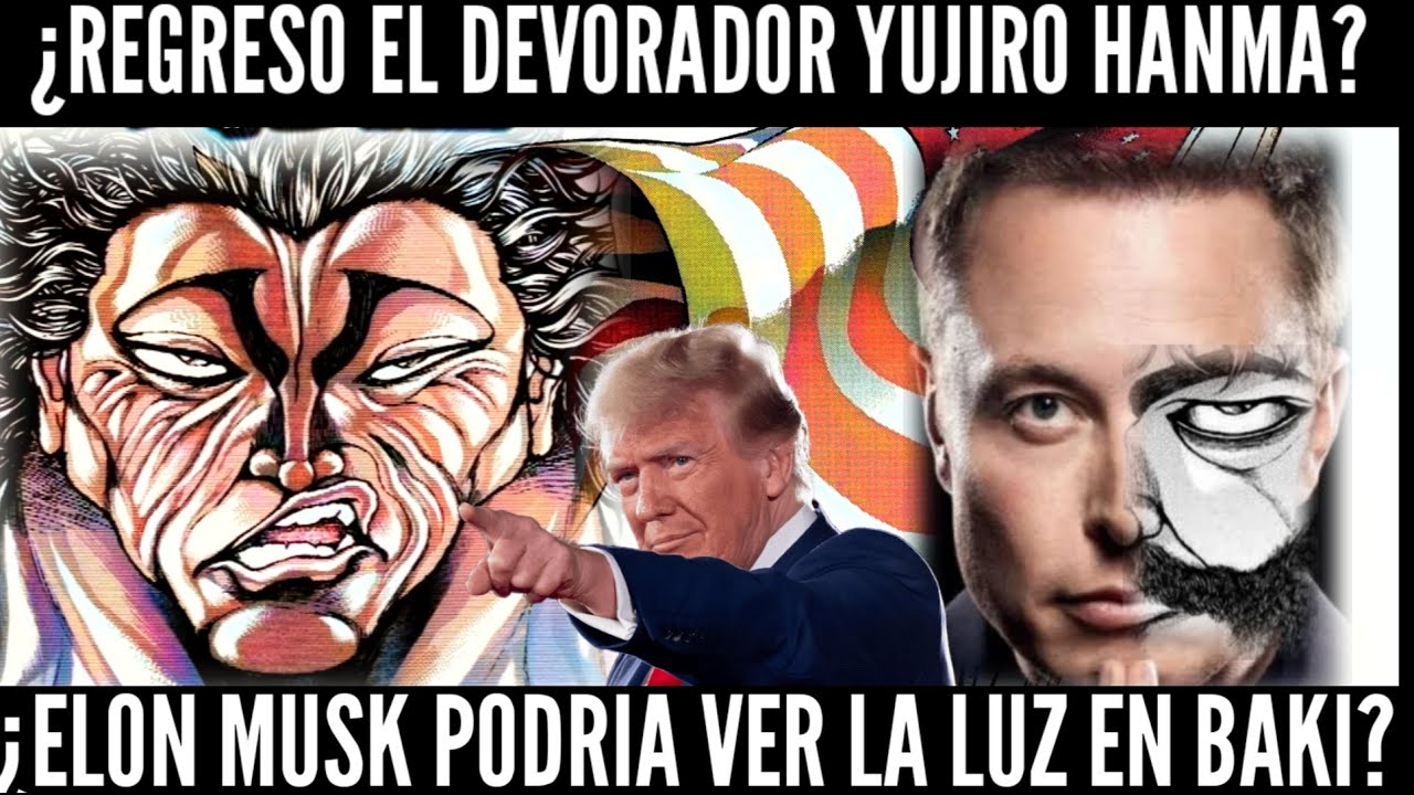 ELON MUSK CONOCE A YUJIRO HANMA , YUJIRO HANMA REGRESA MUCHO MAS FUERTE ...