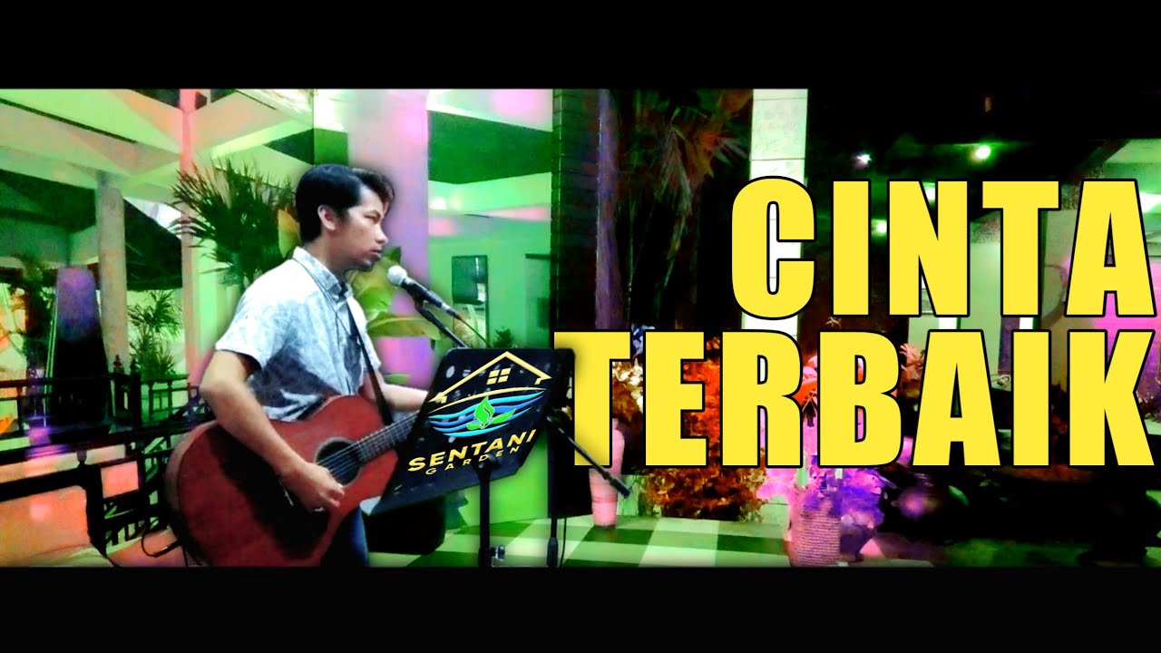 CINTA TERBAIK ( 🔴 SENTANI GARDEN ) - YouTube