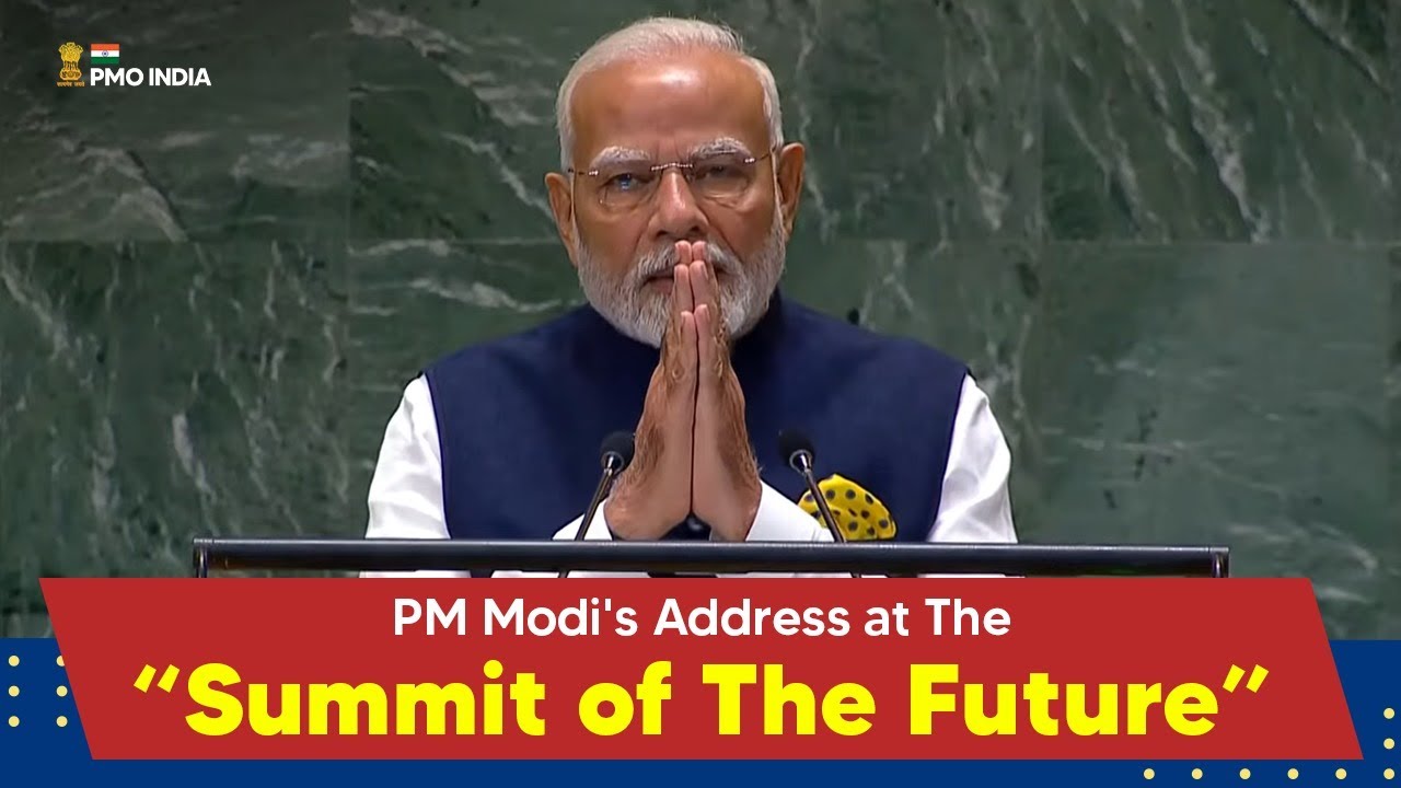 Prime Minister Narendra Modi's address at the “Summit of the Future ...
