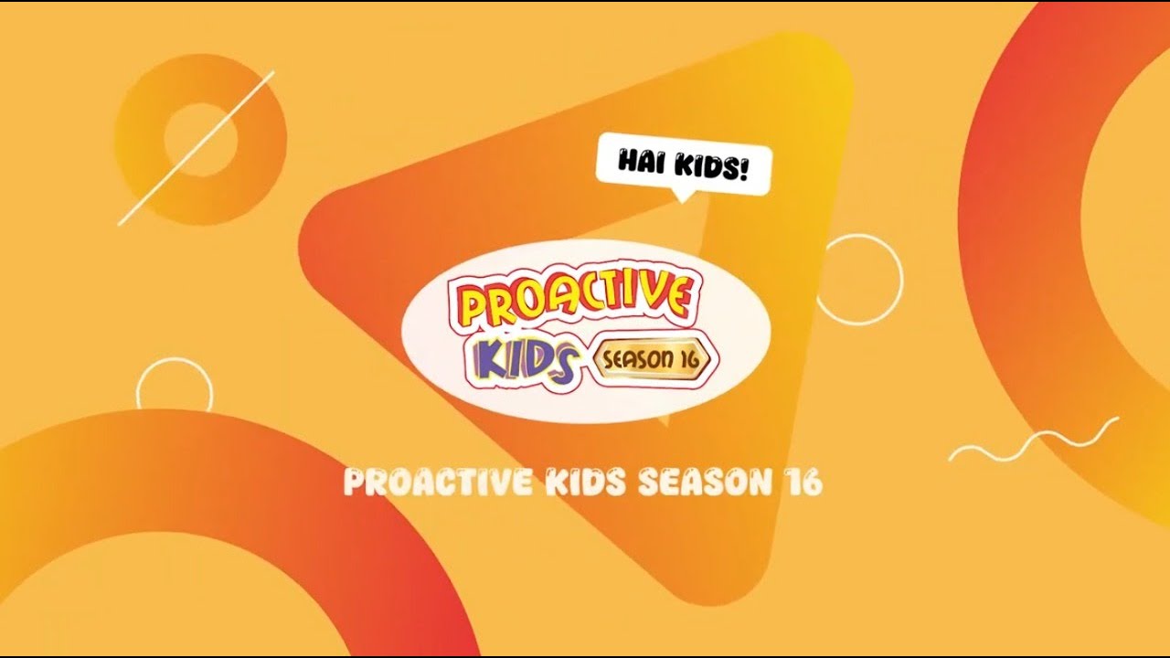 PROACTIVE KIDS SEASON 16 _ SDN KAPUK 15 PAGI - YouTube