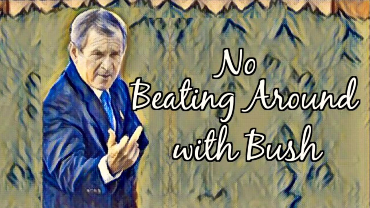 There is no beating around with Bush - YouTube