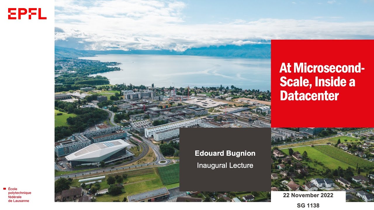 At Microsecond-Scale, Inside a Datacenter, by Prof. Edouard Bugnion ...