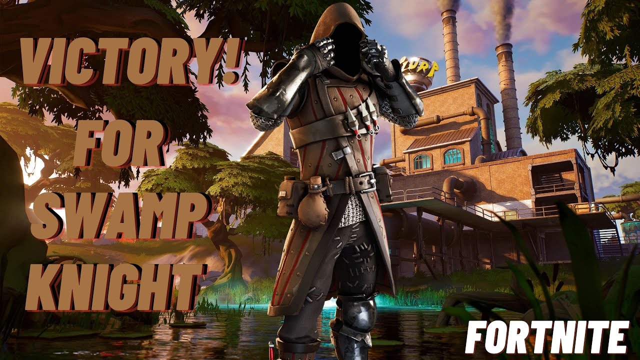 Victory! for SWAMP KNIGHT in a FORTNITE Solo Match. - YouTube