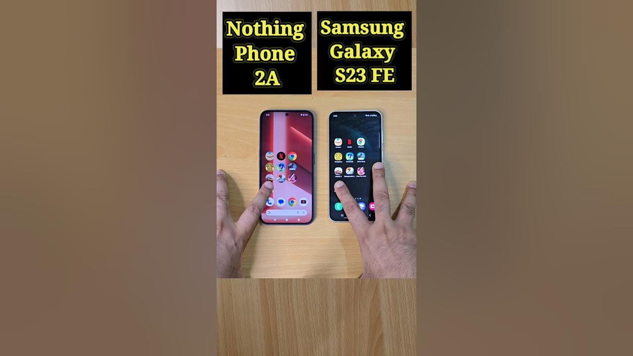 Nothing Phone 2A Vs Samsung Galaxy S23 FE Speed Test Comparison | - YouTube