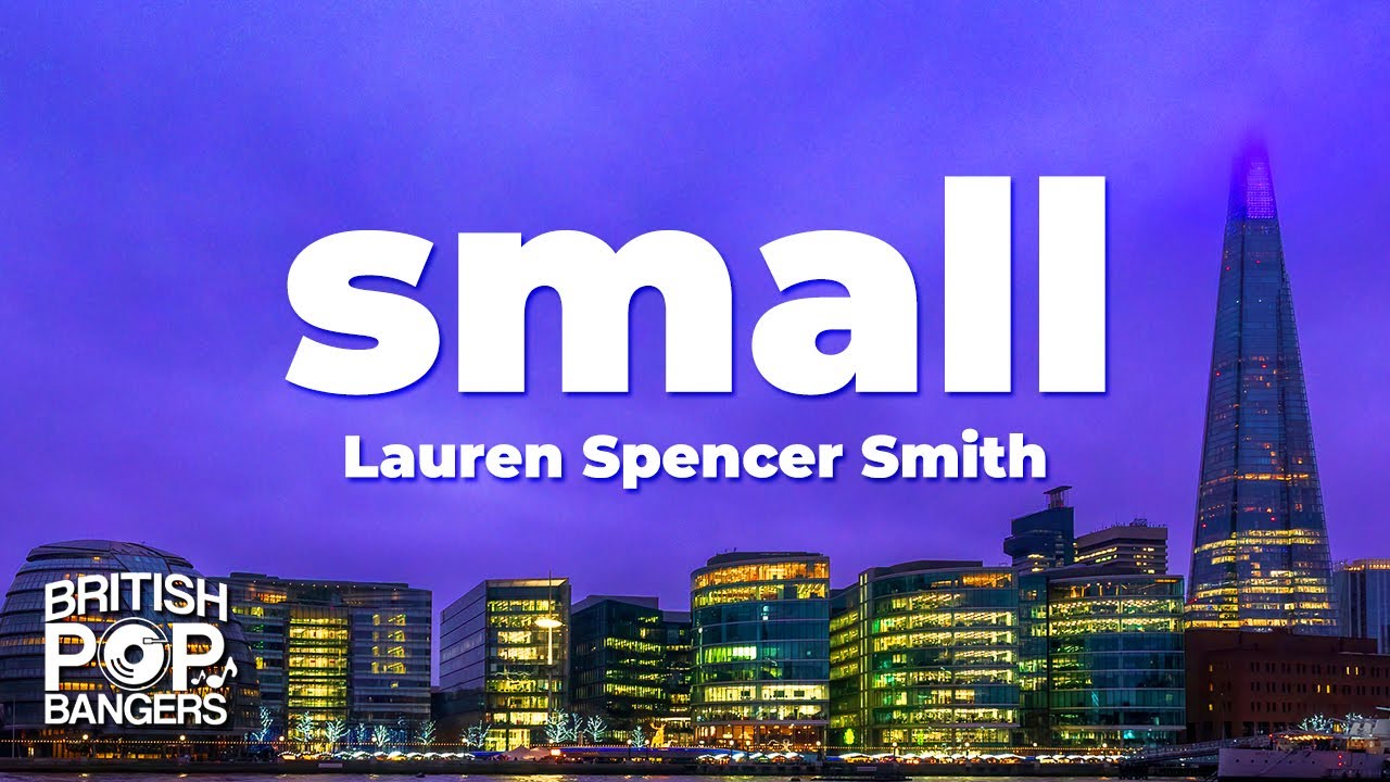 Lauren Spencer Smith - small (Lyrics) - YouTube