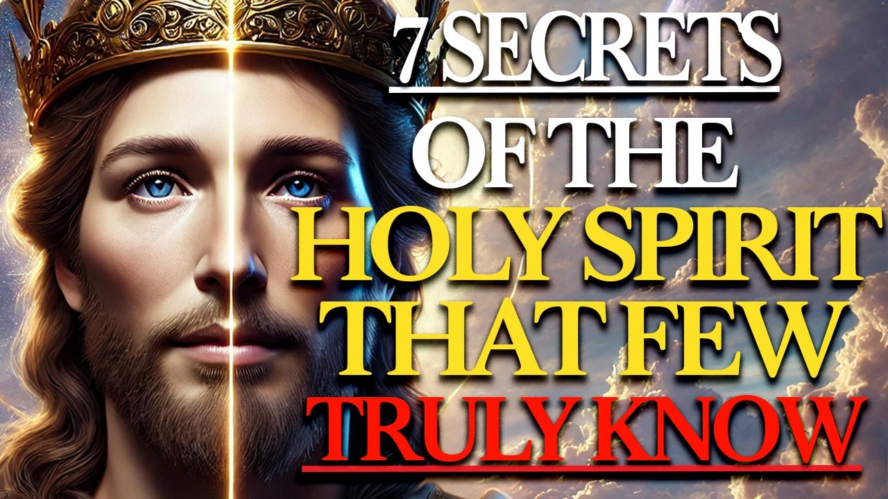 7 SECRETS OF THE HOLY SPIRIT THAT FEW TRULY KNOW (UNVEILING DIVINE ...