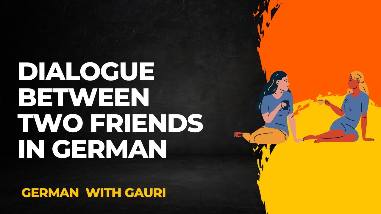 Dialogue between two friends in German | German dialogue | German with ...