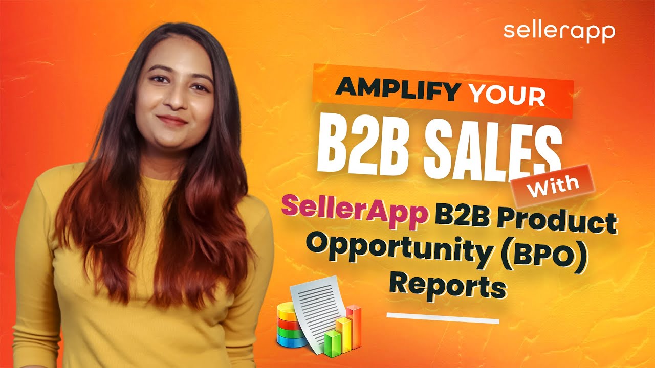Starting an Amazon Business? Why SellerApp B2B Product Opportunity (BPO ...