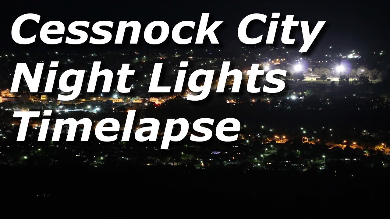 Night Lights of Cessnock City (Time-Lapse from Mount Bright Lookout ...