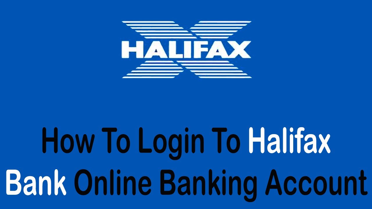 How To Login To Halifax Bank Online Banking Account 2022 Halifax co how-to-login-to-halifax-bank-online-banking-account-2022-halifax-co