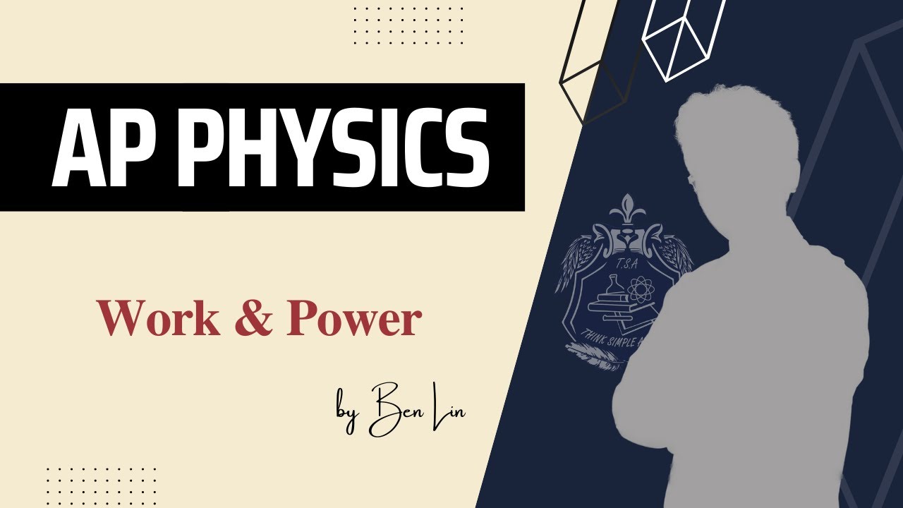 AP Physics by Ben | Work & Energy | AP 物理 | 功與能 | Think Simple Academy ...