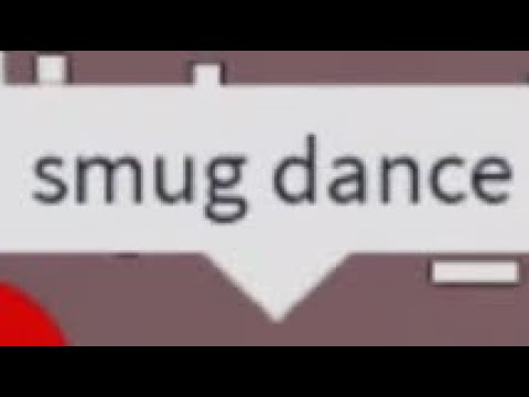 smug dance - YouTube