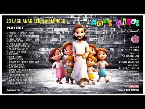 Playlist 20 Lagu Anak Sekolah Minggu Vol 2 I Emma Ribka & Friends
