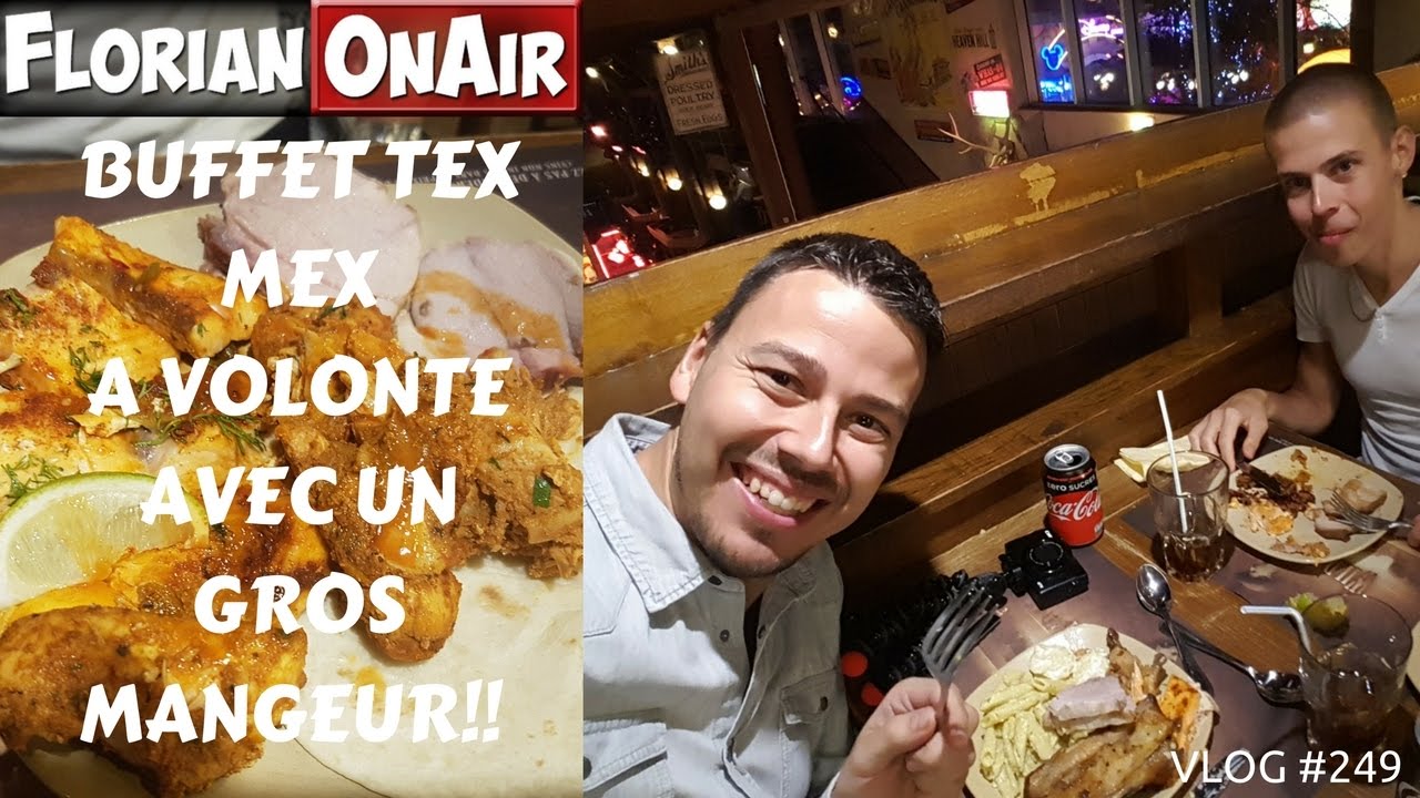 Buffet TEX MEX à VOLONTE avec un gagnant du GIGATACOS - VLOG #249 - YouTube