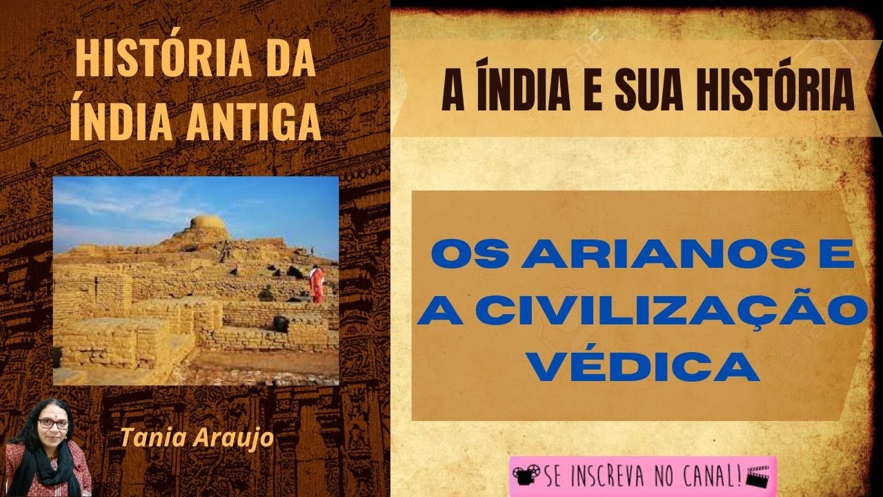 A ÍNDIA E SUA HISTÓRIA ANTIGA: OS ARIANOS E A CIVILIZAÇÃO VÉDICA - YouTube