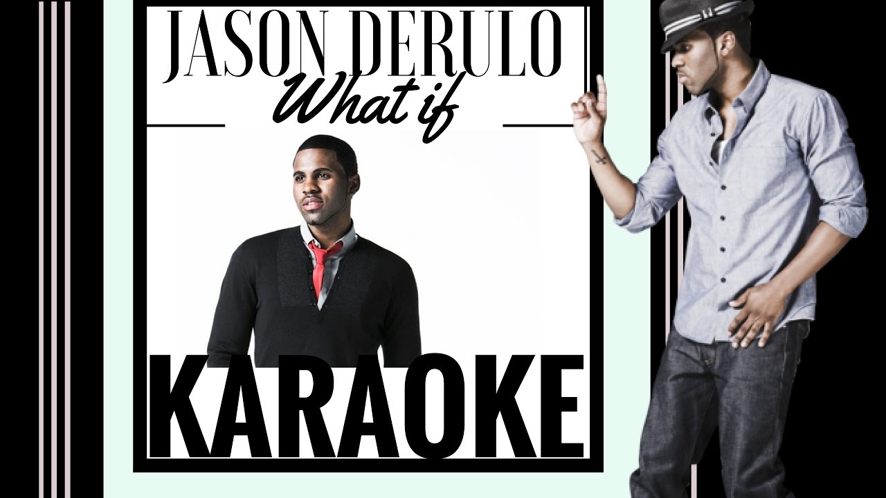 Jason Derulo - What If Karaoke - YouTube
