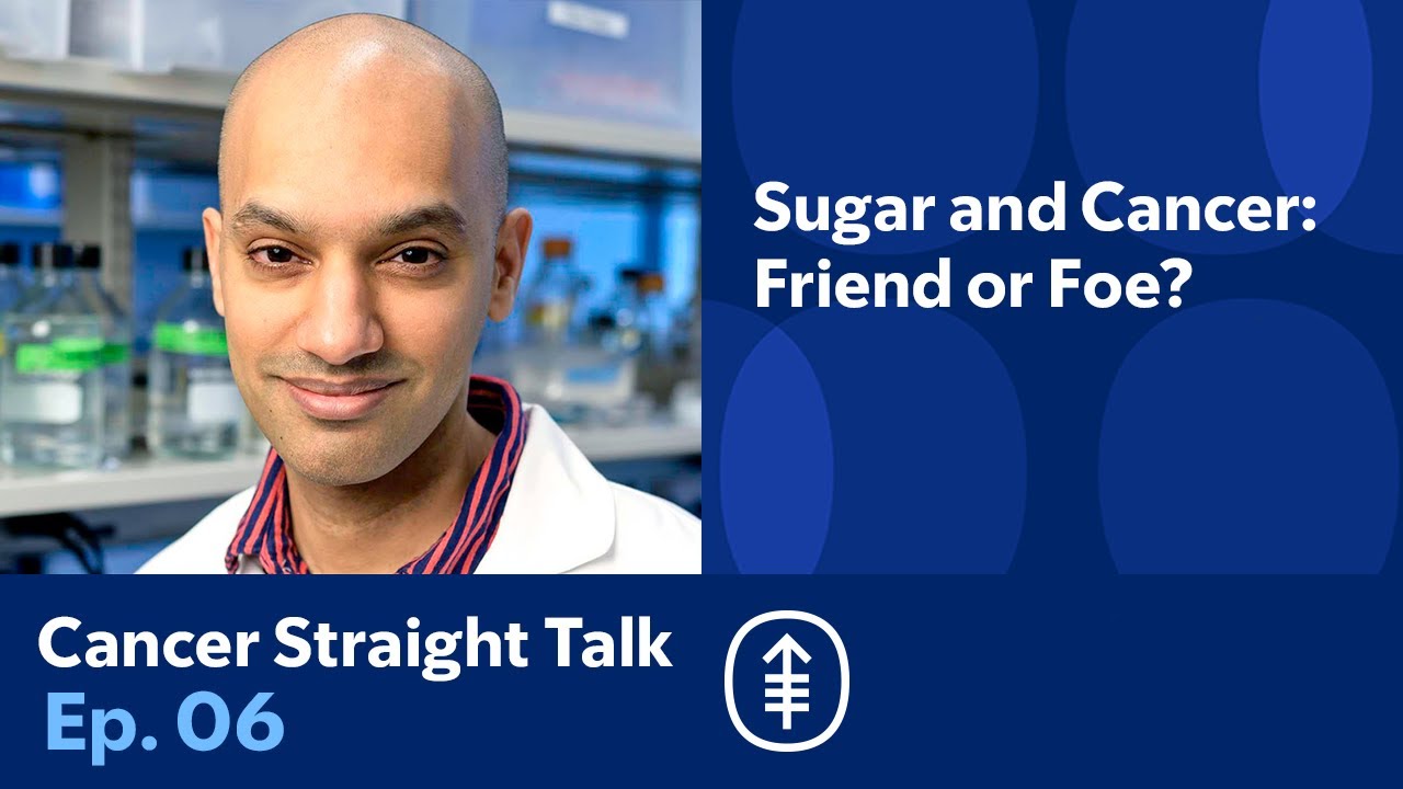 Sugar and Cancer: Friend or Foe? | Cancer Straight Talk Podcast - YouTube