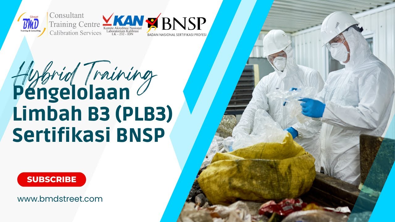 Hybrid Training Pengelolaan Limbah B3 (PLB3) Sertifikasi BNSP - BMD ...
