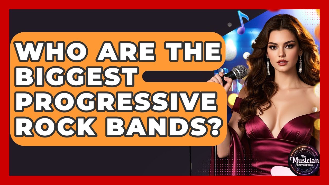 Who Are The Biggest Progressive Rock Bands? - The Musician Encyclopedia ...