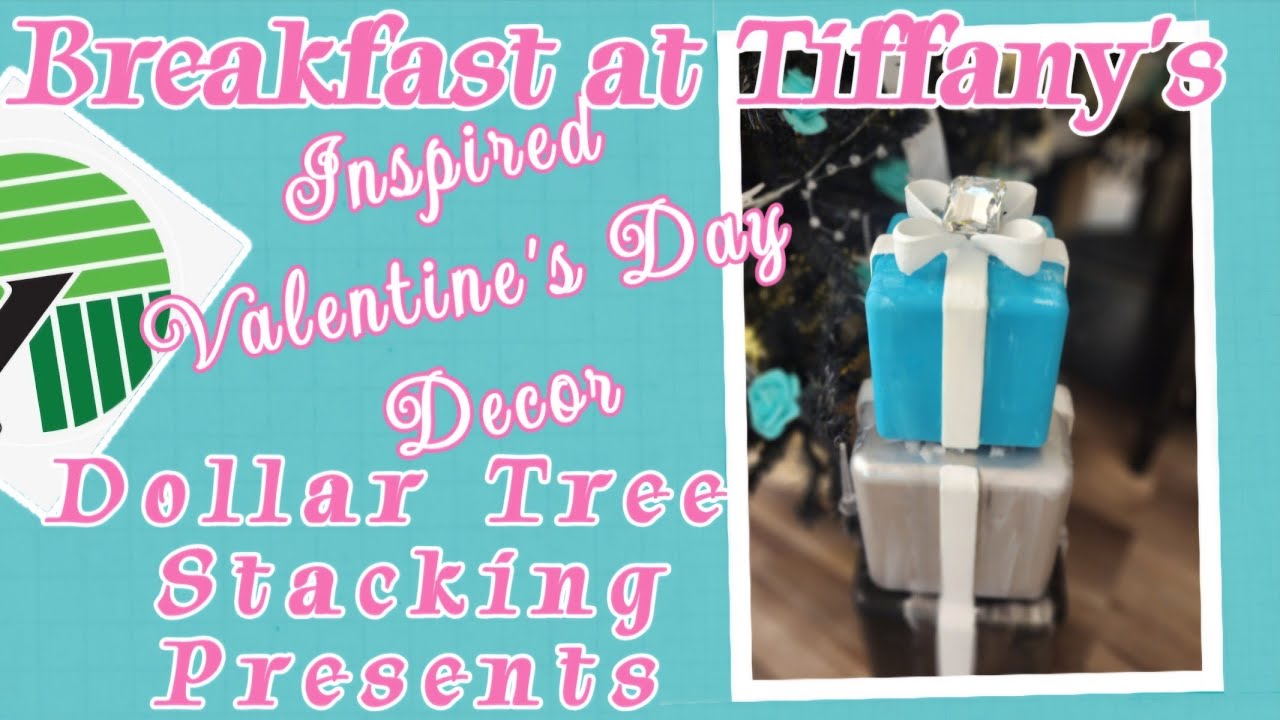 Breakfast at Tiffany's Inspired Valentine's Day/Dollar Tree Stacking ...