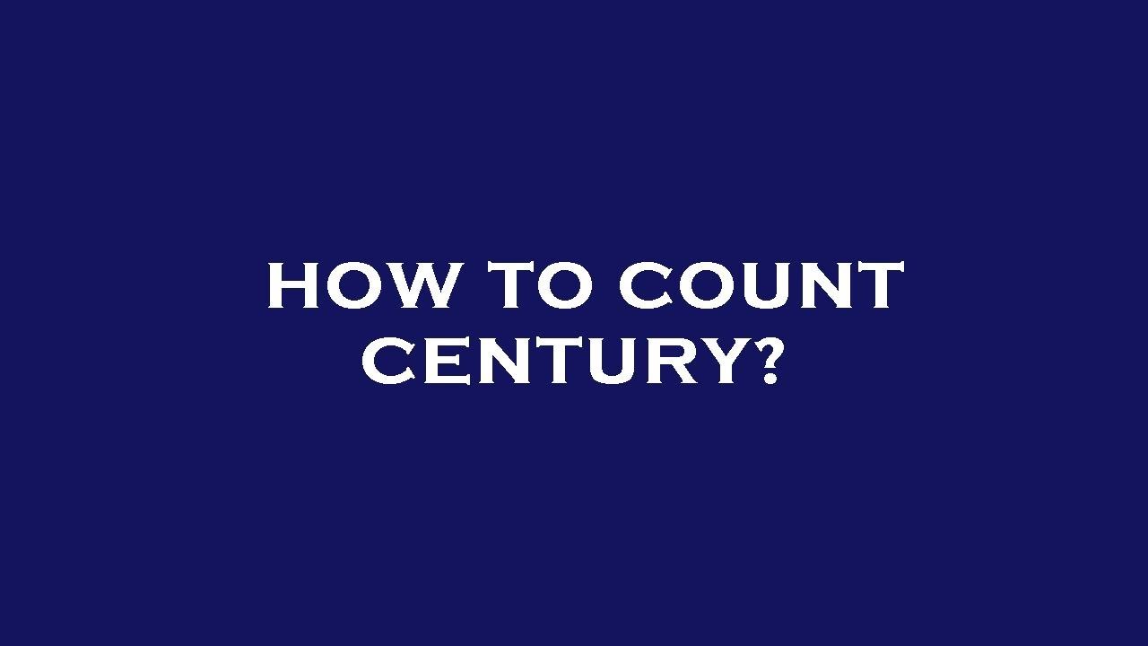 How to count century? - YouTube