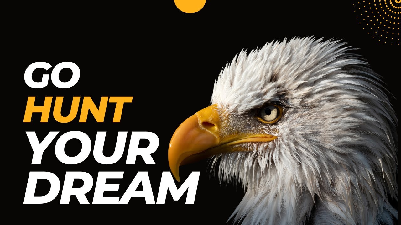 Go Hunt Your Dreams - Powerful Inspirational Speech 2023 - YouTube