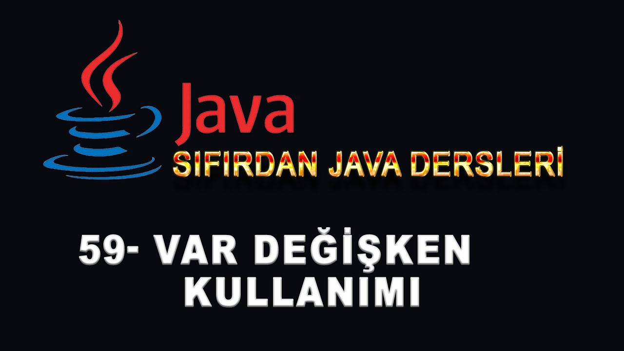59- Java Dersleri - Var Değişken Kullanımı - YouTube