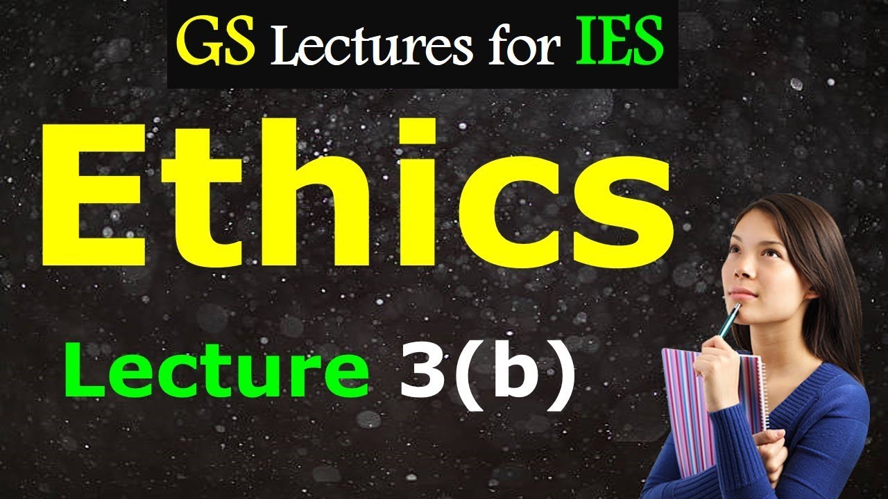 GS for IES:- Lecture 3(b) Engineering Ethics | General studies lectures ...