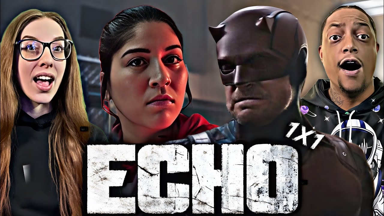 ECHO | 1x1 | REACTION | CHAFA | OUR FIRST TIME WATCHING | MARVEL IS ...
