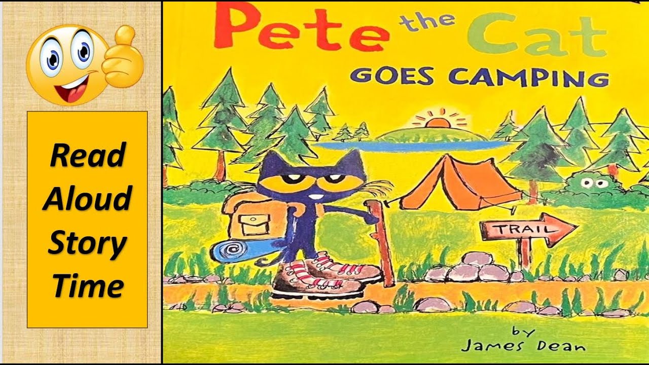 🎈📚🐱🐕👨‍🦰Pete the Cat Goes Camping By James Dean pictuer book read aloud ...
