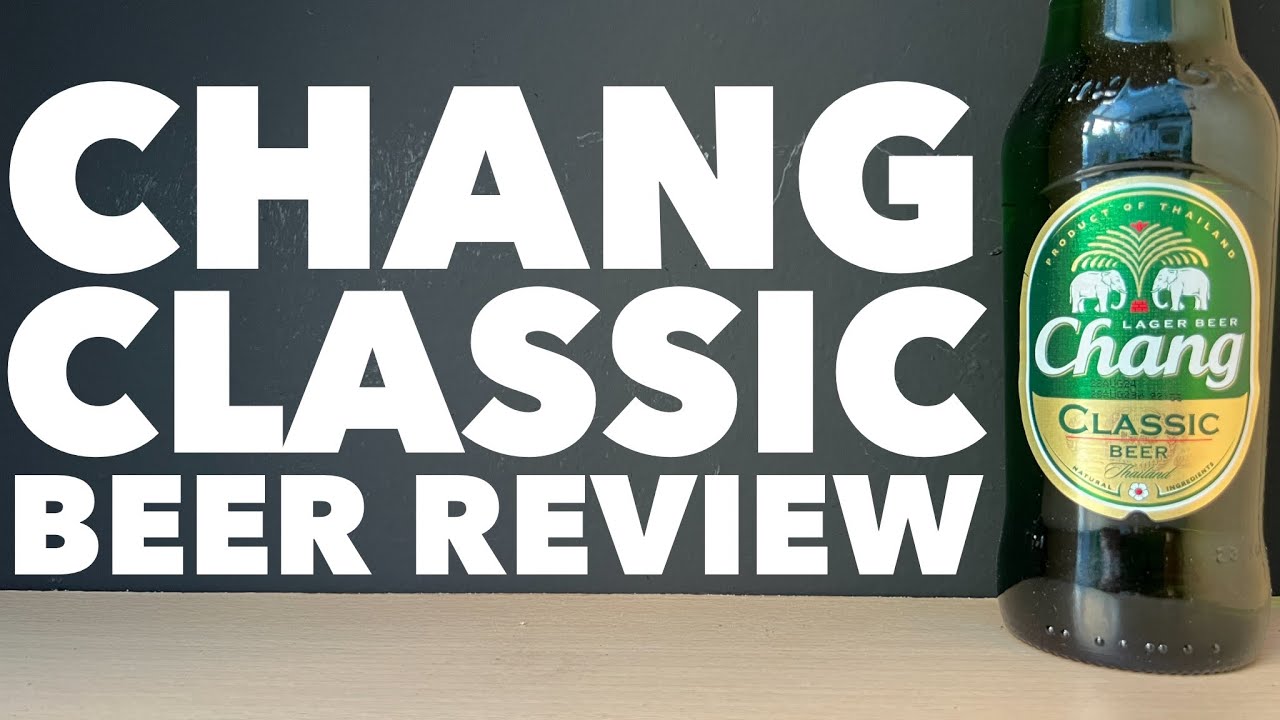 Chang Classic Lager Beer Review | Thailand Lager Review - YouTube