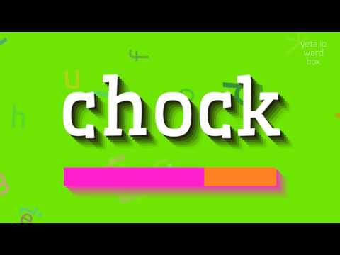 CHOCK - HOW TO PRONOUNCE IT? #chock - YouTube