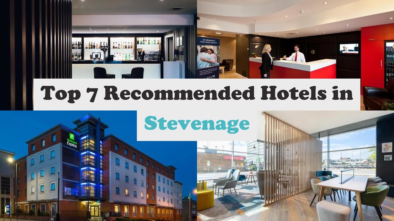 Top 7 Recommended Hotels In Stevenage | Best Hotels In Stevenage - YouTube