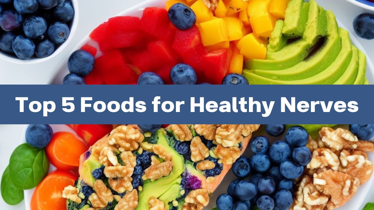 Quick Bites: Top 5 Foods for Healthy Nerves - YouTube