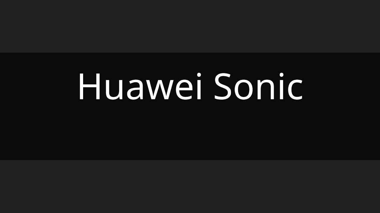 Huawei Sonic - YouTube
