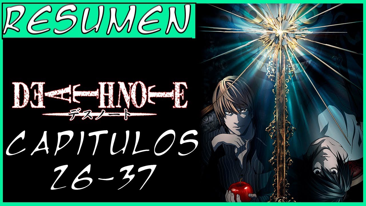 RESUMEN ANIME | Death Note | capitulos 26-37 un FINAL IMPERDIBLE - YouTube