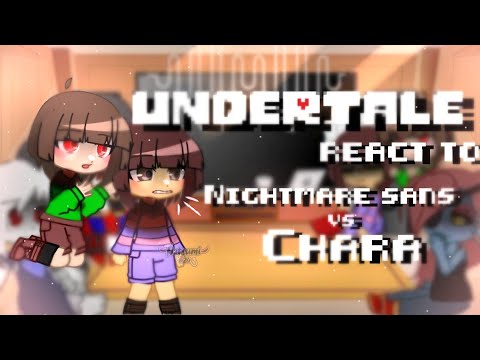 Undertale react to Nightmare sans vs chara - YouTube