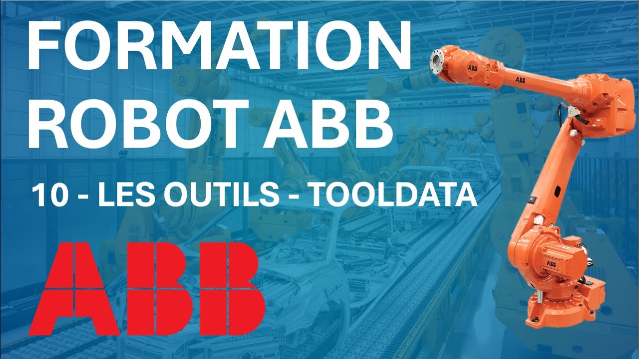 Formation robot ABB : 10 Les outils - tooldata - YouTube