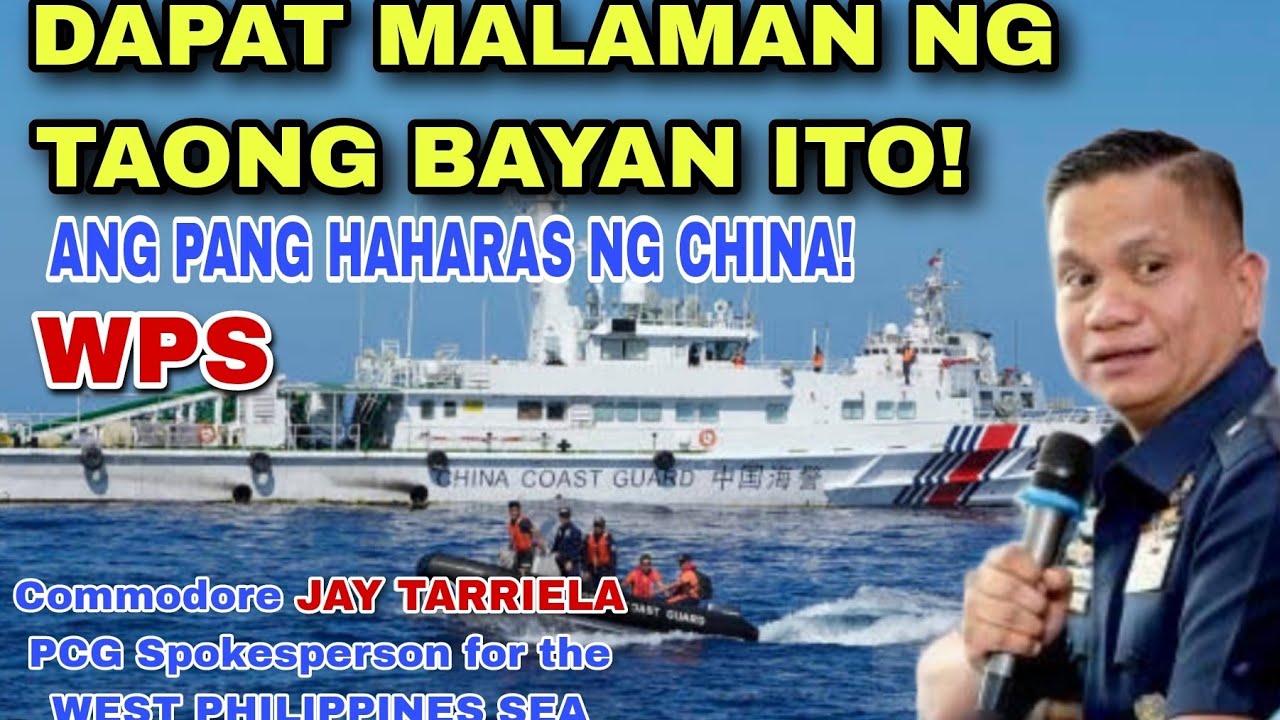 ITO ANG DAPAT MALAMAN! Commodore JAY TARRIELA PCG Spokesperson for the ...